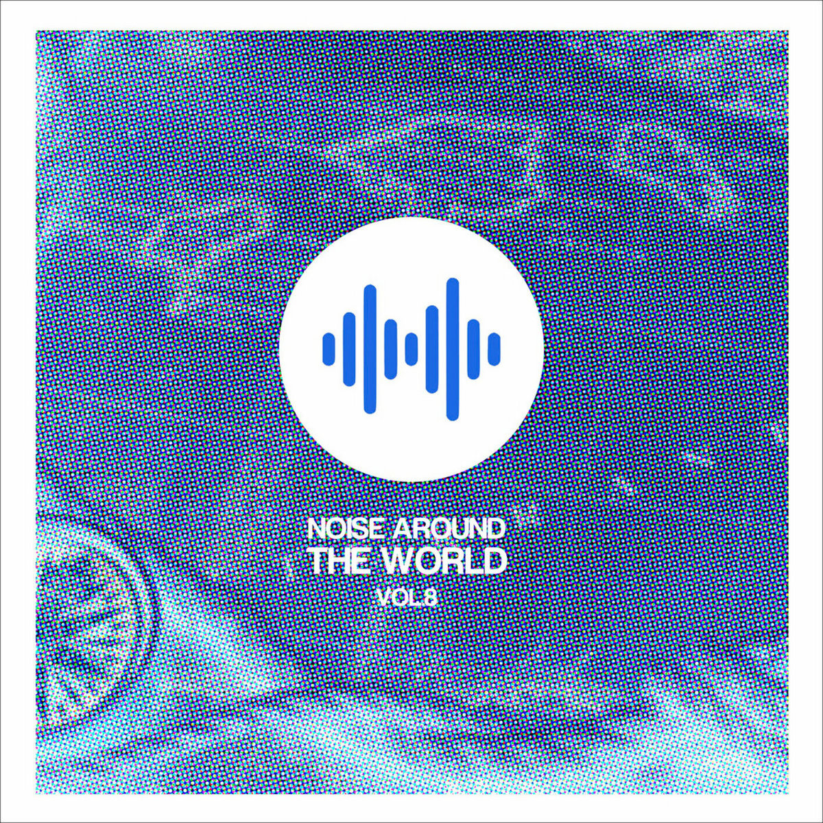 Noise Around the World Vol . 8 | V.A | Tá Em Shock?