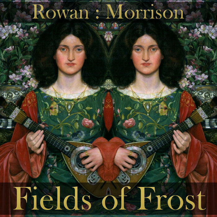 Fields of Frost | Rowan : Morrison | Rowan Morrison
