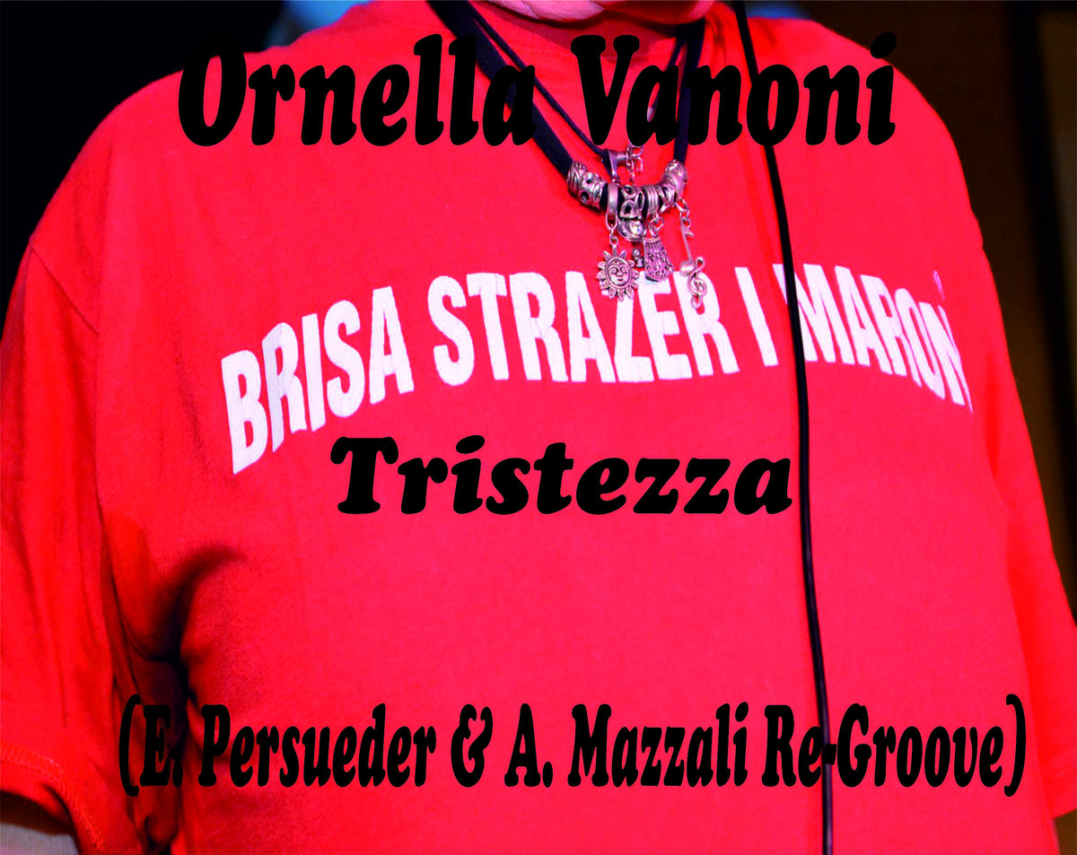 Ornella Vanoni - Tristezza (E. Persueder & A. Mazzali Re-Groove) | Dj ...