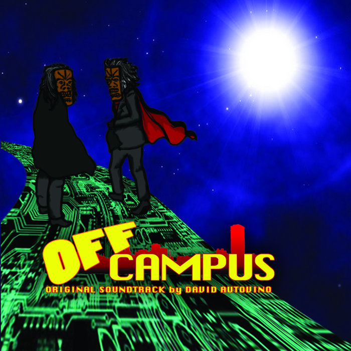 Off Campus Soundtrack | David Autovino | X-Strike Studios
