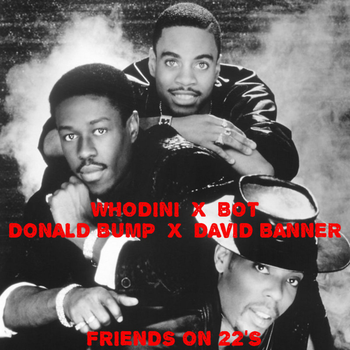 Whodini X Bot X Donald Bump X David Banner - Friends On 22's FREE ...