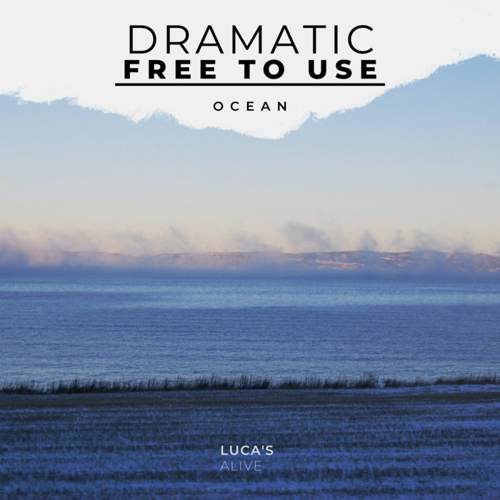 Dramatic [No Copyright - Free To Use] Ocean | Luca's Alive