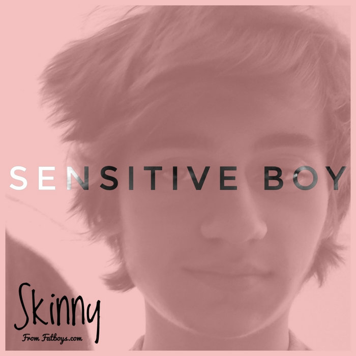 Sensitive Boy | Fatboys.com