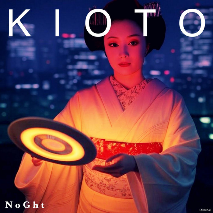 KIOTO | NoGht | E.A.LABo MUSIC