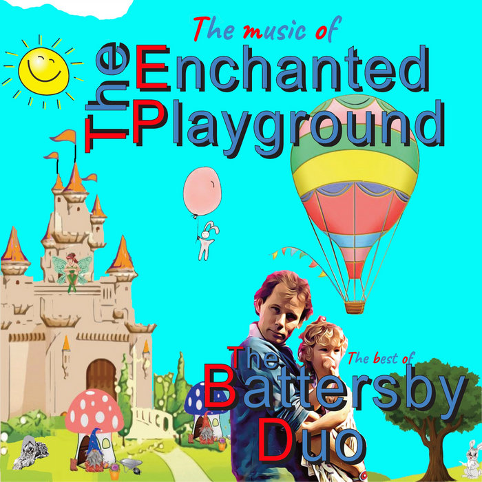 The Enchanted Playground | The Battersby Duo