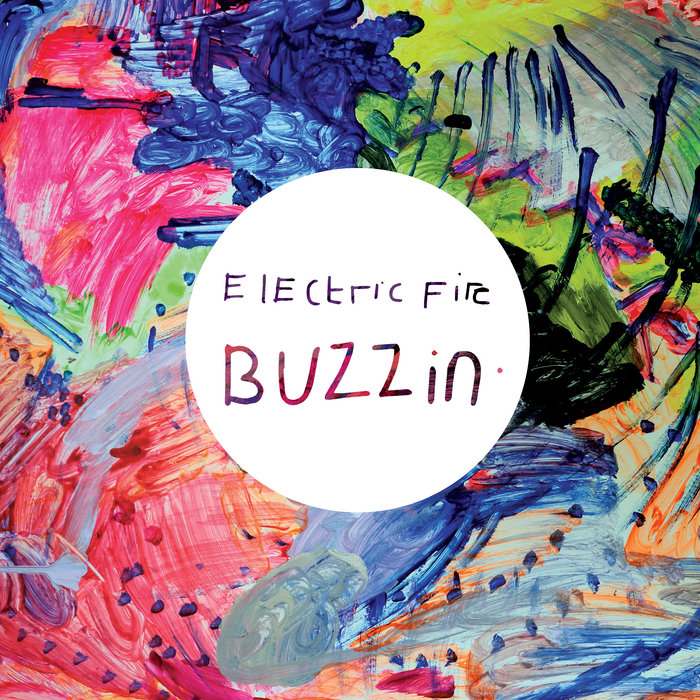 Buzzin' | Electric Fire