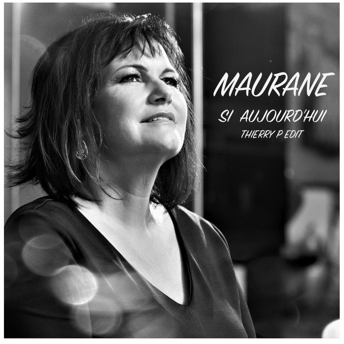 Maurane "Si aujourd'hui" | Thierry P