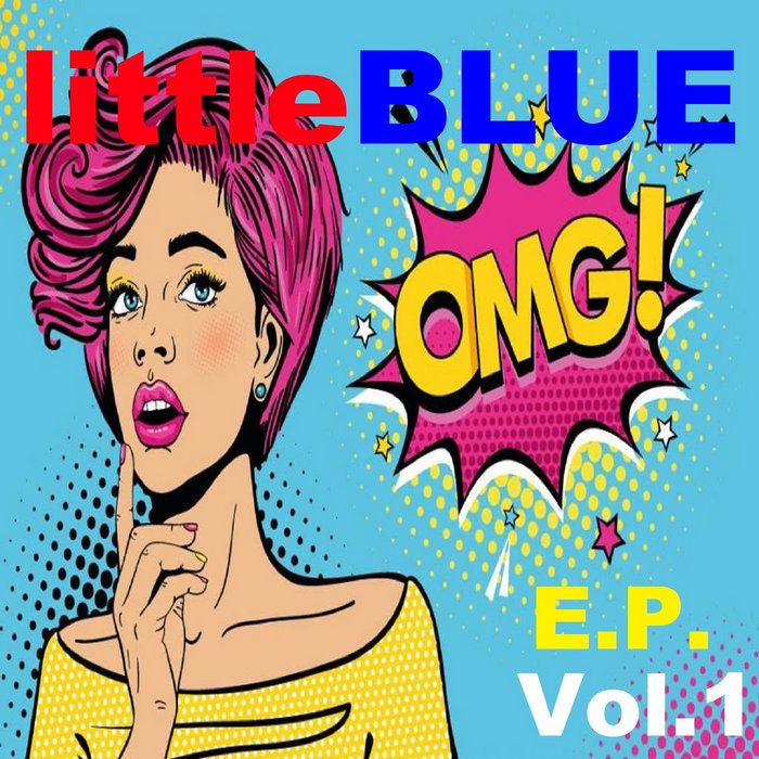 littleBLUE - OMG! E.P. Vol.1 | littleBLUE