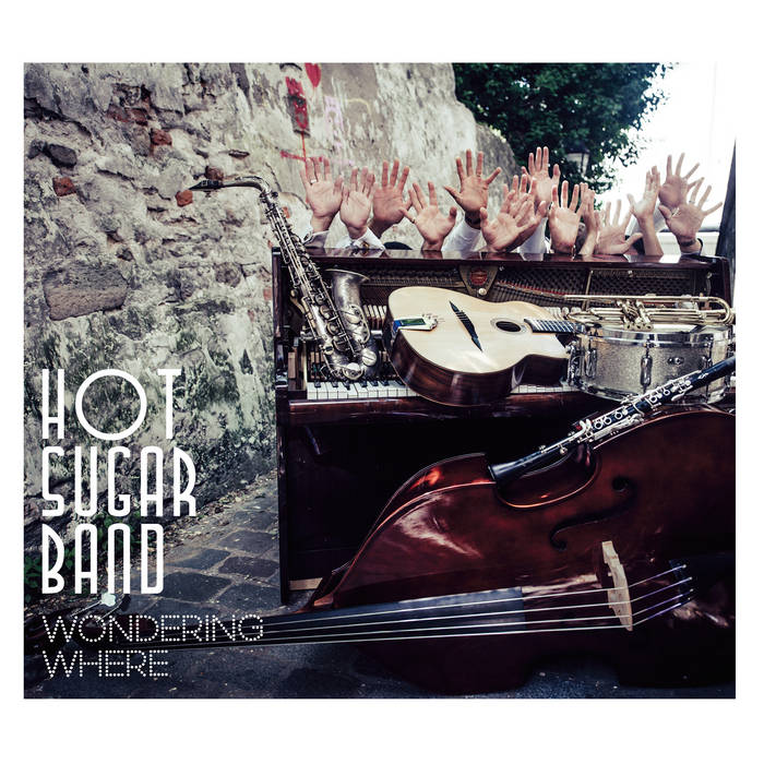 Wondering Where | Hot Sugar Band
