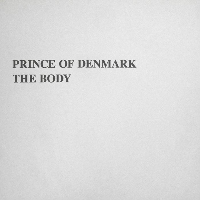 the body | prince of denmark | all possible worlds