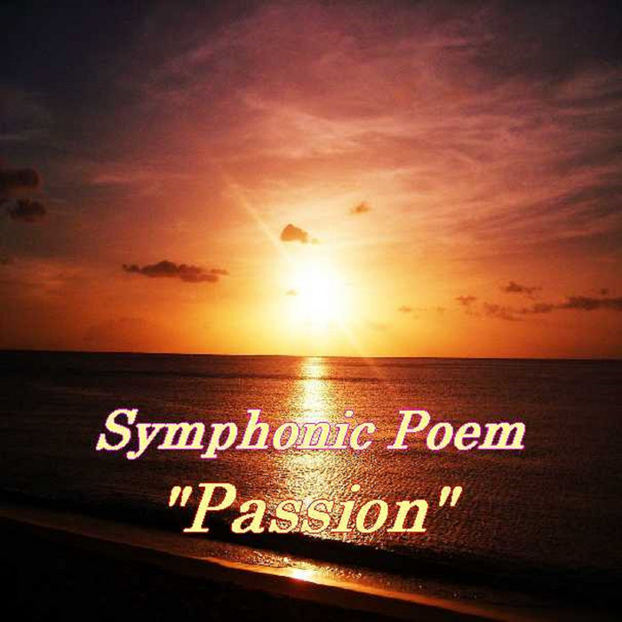 Symphonic Poem "Passion" | Jijikita
