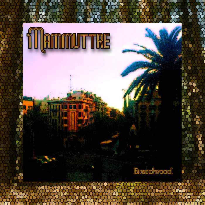 Breadwood | Mammuttre