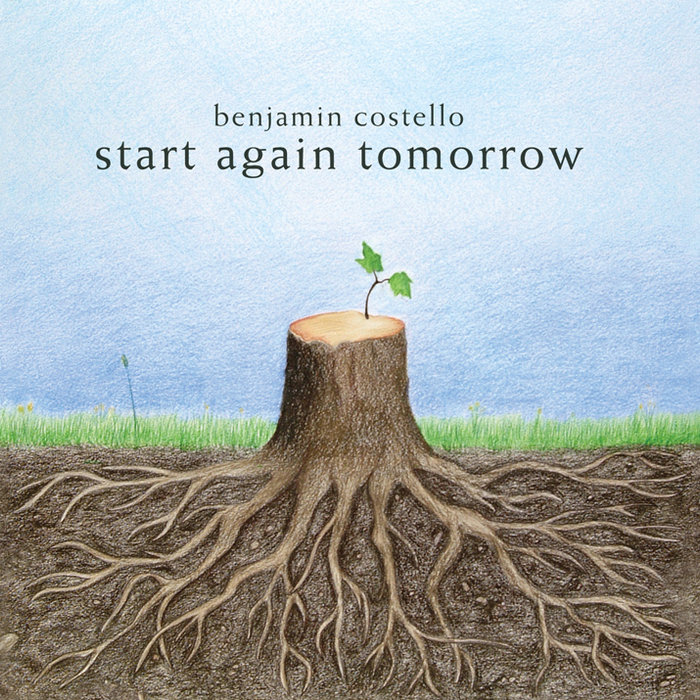 Start Again Tomorrow | Benjamin Costello