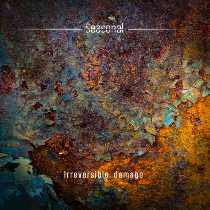 Irreversible Damage | Seasonal