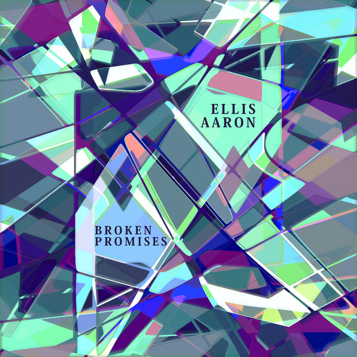 Broken Promises | Ellis Aaron