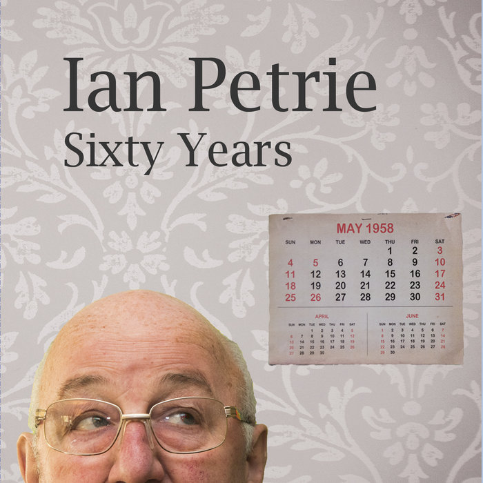 Sixty Years | Ian Petrie