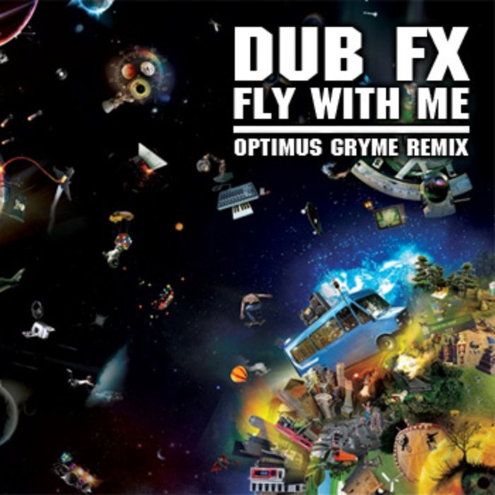 Fly With Me | Dub FX (Optimus Gryme Remix) | OPTIMUS GRYME