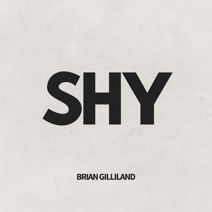 Shy | Brian Gilliland
