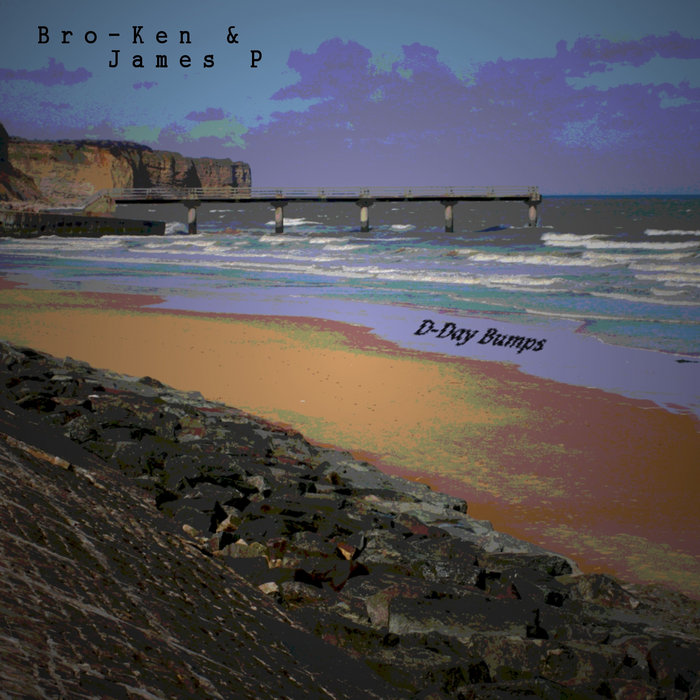 D-Day Bumps | Bro-Ken & James P | GivenThought X Bro-Ken