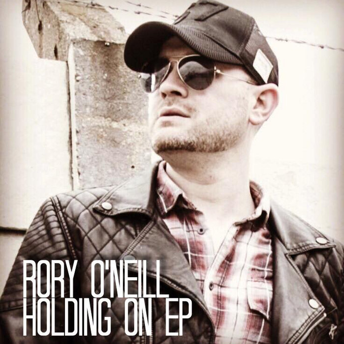 Holding On EP | Rory O'Neill