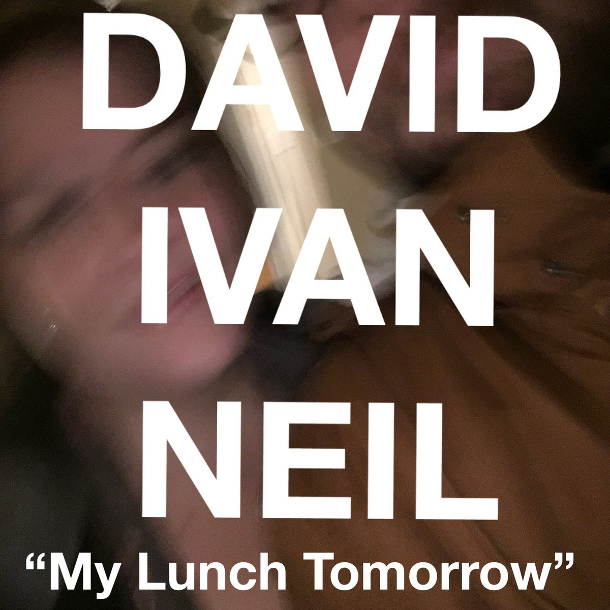 My Lunch Tomorrow | david ivan neil