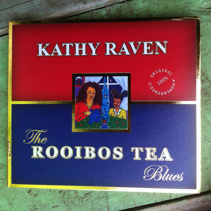 The Rooibos Tea Blues | Kathy Raven