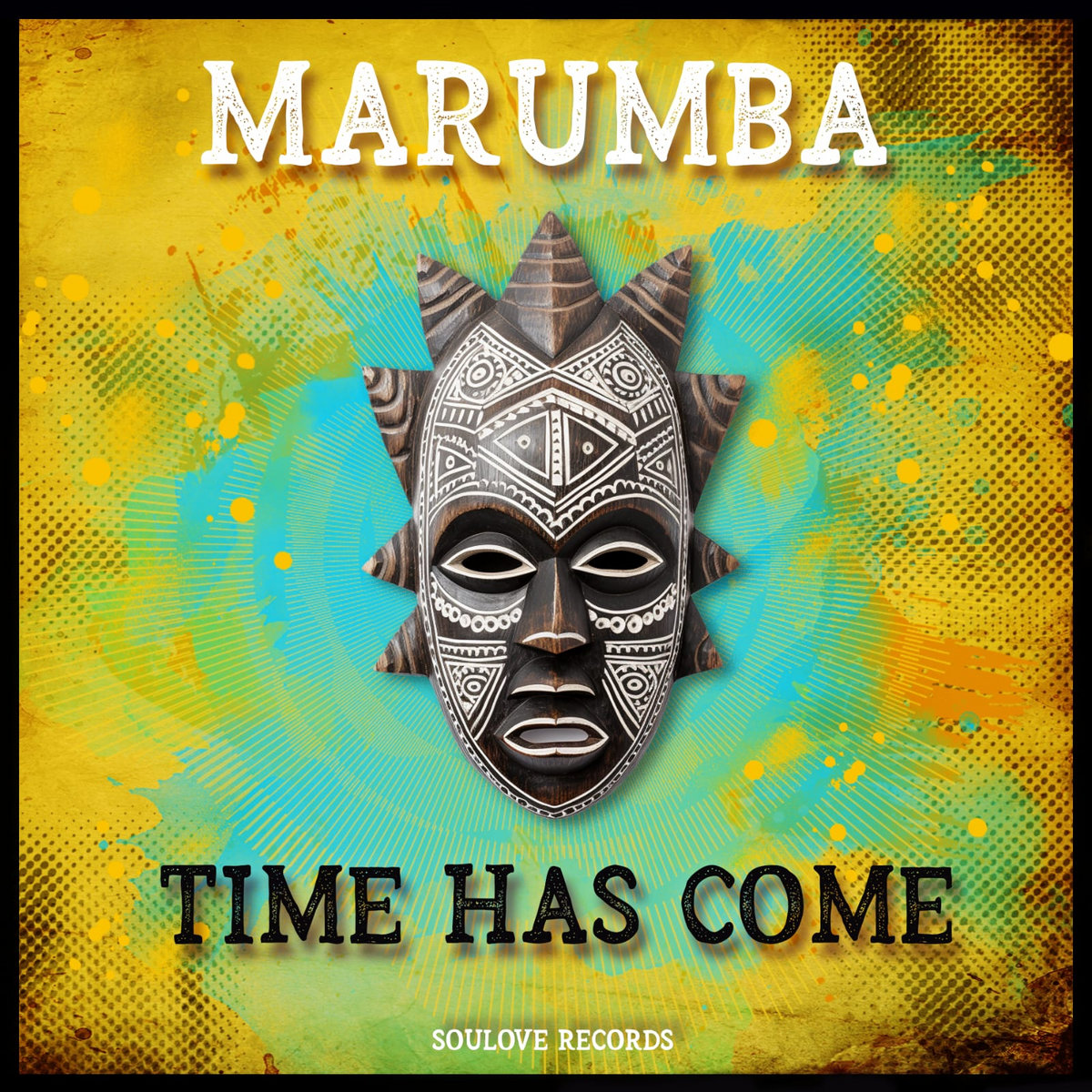 Marumba - Time has come (SouLove Records) | MARUMBA | Soulove Records