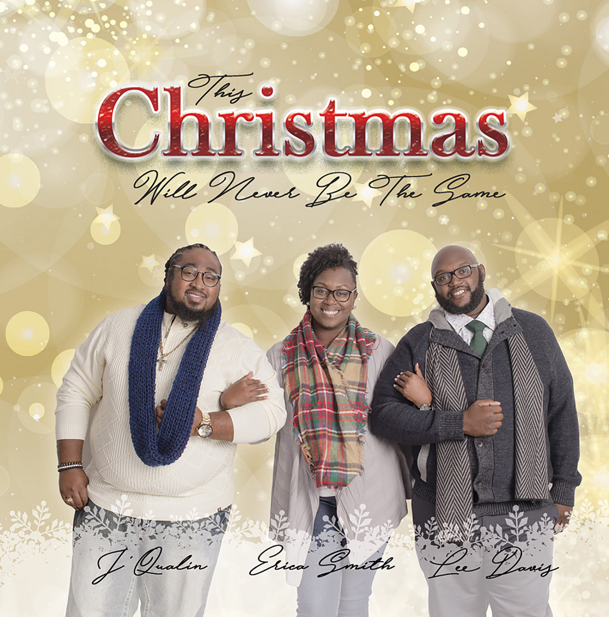 This Christmas Will Never Be The Same | Erica Smith, Lee Davis & J ...