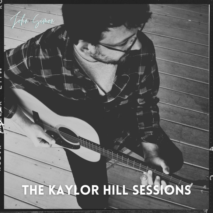 The Kaylor Hill Sessions | John Simon