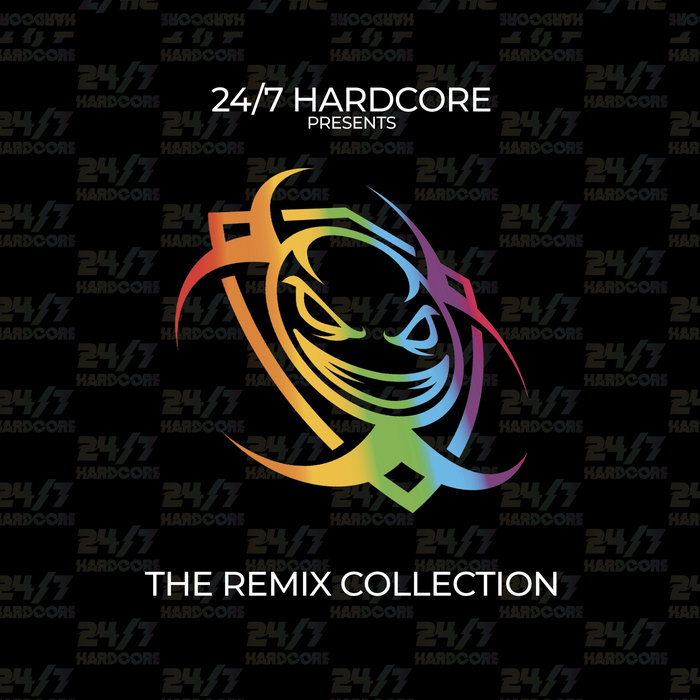 The Remix Collection - Part One | 24/7 Hardcore
