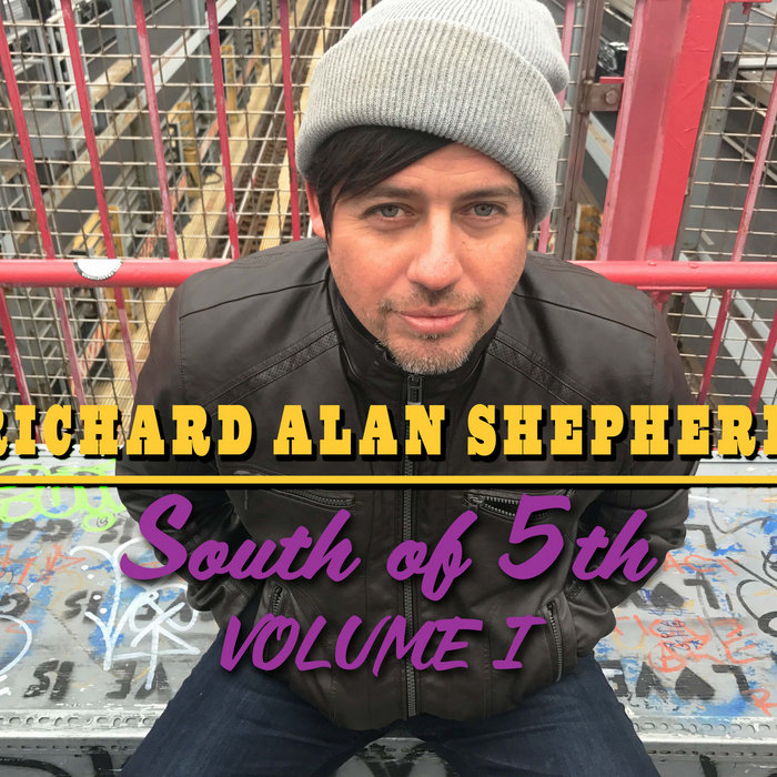 South of 5th - Volume I | Richard Alan Shepherd