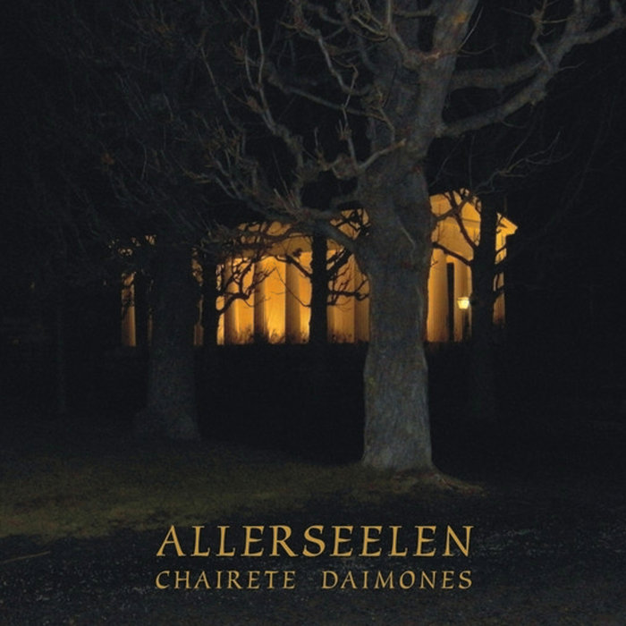 Chairete Daimones | Allerseelen