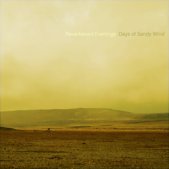 Days of Sandy Wind | Reverberant Evenings