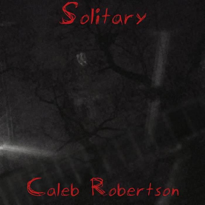 Solitary | Caleb Robertson