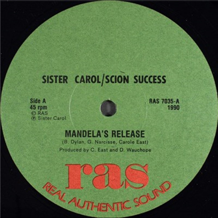 Mandelas Release | Sister Carol