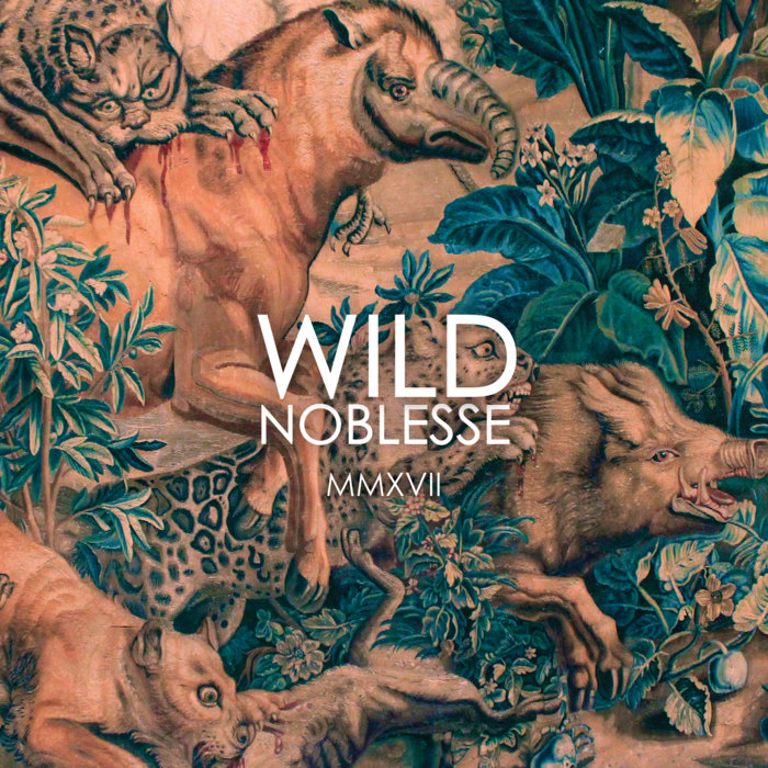 MMXVII | Wild Noblesse