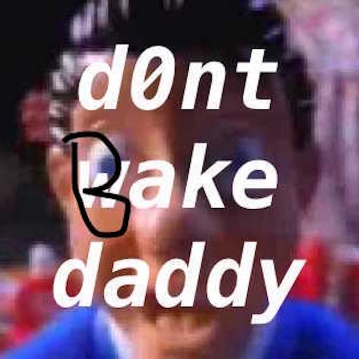 dont bake daddy | mten