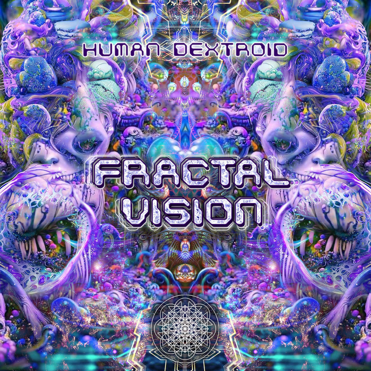 Fractal Vision | Human Dextroid (Human Spectrum Records) | Human ...