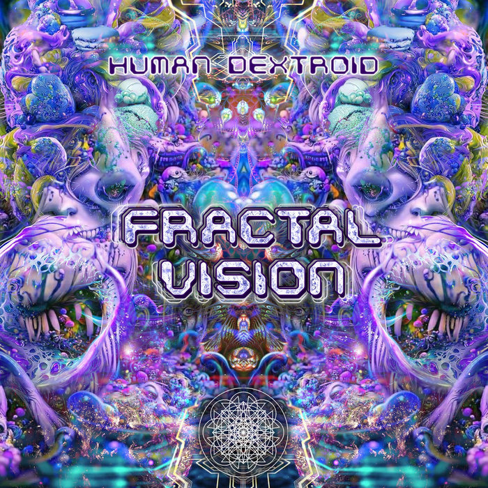 Fractal Vision | Human Dextroid (Human Spectrum Records) | Human Spectrum Records