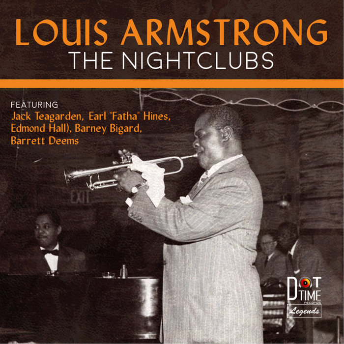 Louis Armstrong: The Night Clubs | Louis Armstrong | Dot Time Records