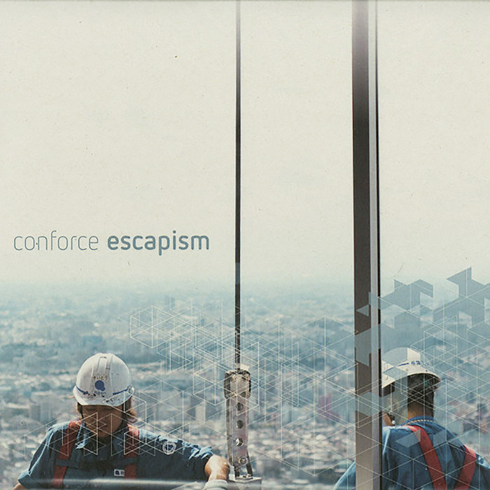 Escapism | Conforce