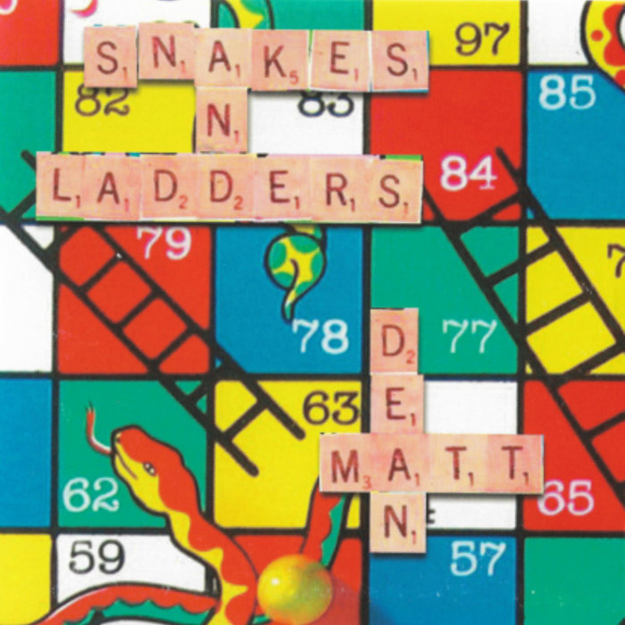 Snakes and Ladders | Matt Dean