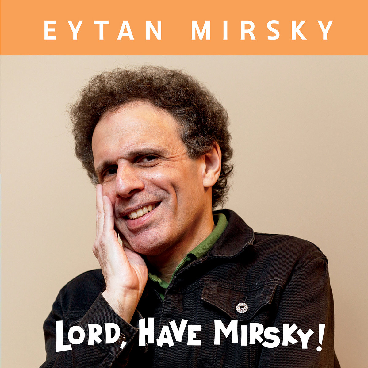 Lord, Have Mirsky! | Eytan Mirsky