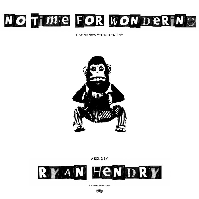 No Time For Wondering b/w I Know You're Lonely | Ryan Hendry