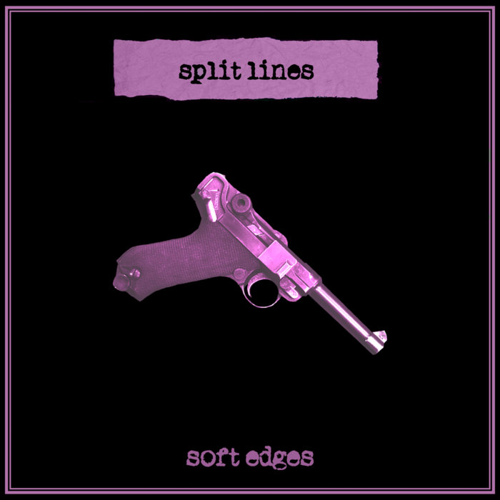 Soft Edges | Split Lines