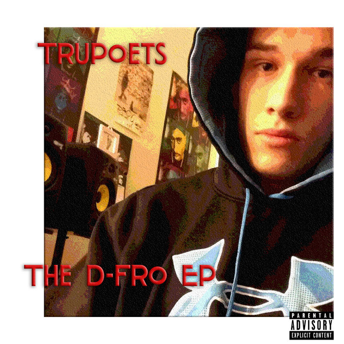 The D-Fro EP | TruPoets