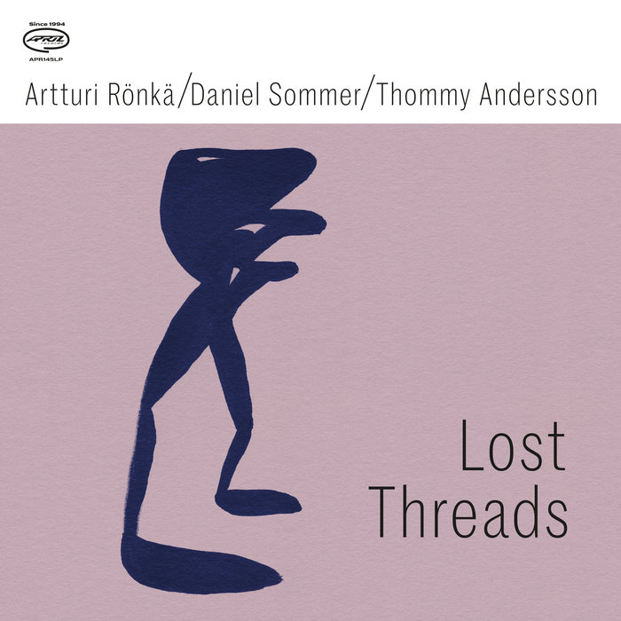Lost Threads | Artturi Rönkä / Daniel Sommer / Thommy Andersson ...