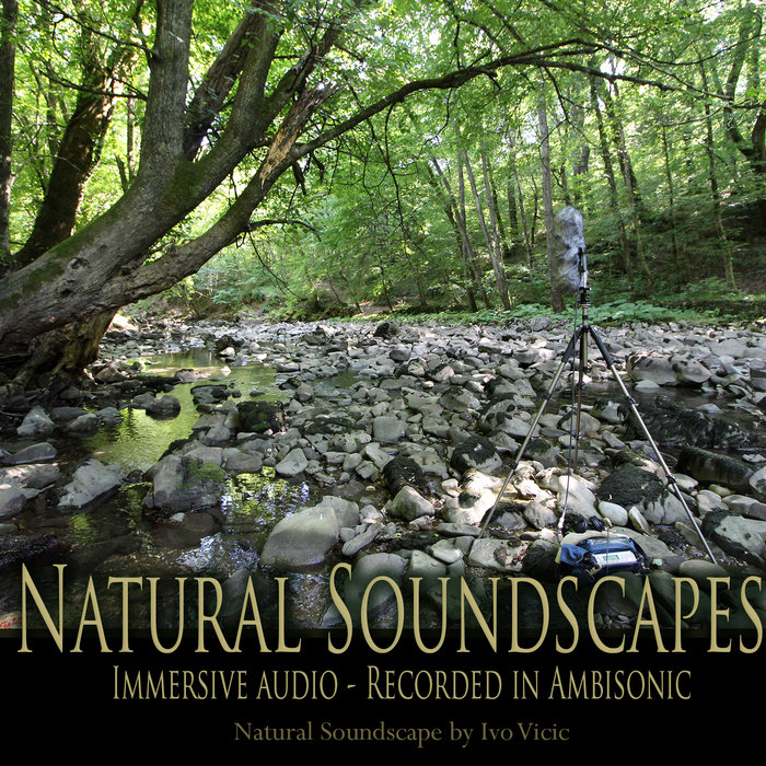 Natural Soundscapes - Spring, Early Summer, Ambisonic, Immersive audio | Ivo Vicic