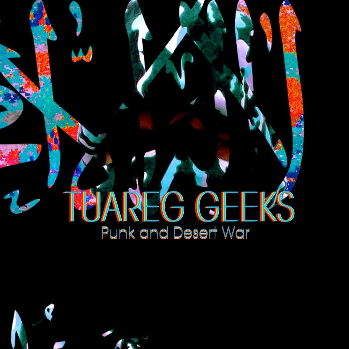 DTRASH190 - Punk And Desert War | TUAREG GEEKS | D-Trash Records