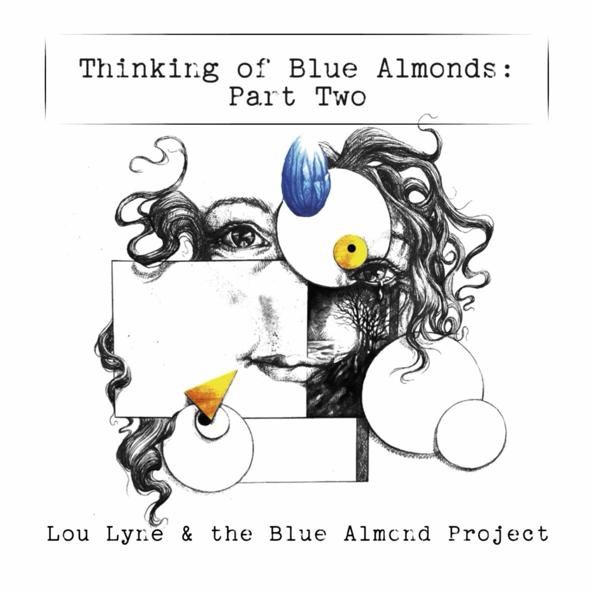 Thinking of Blue Almonds Part Two | Lou Lyne & the Blue Almond Project